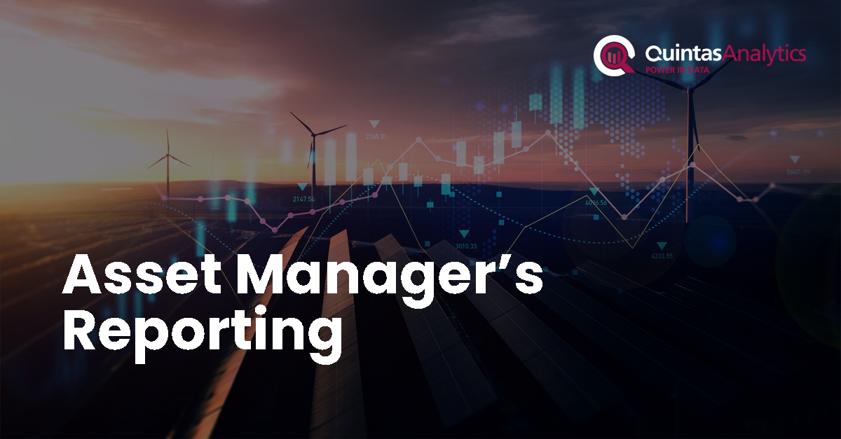 Asset Manager’s Reporting | Quintas Analytics